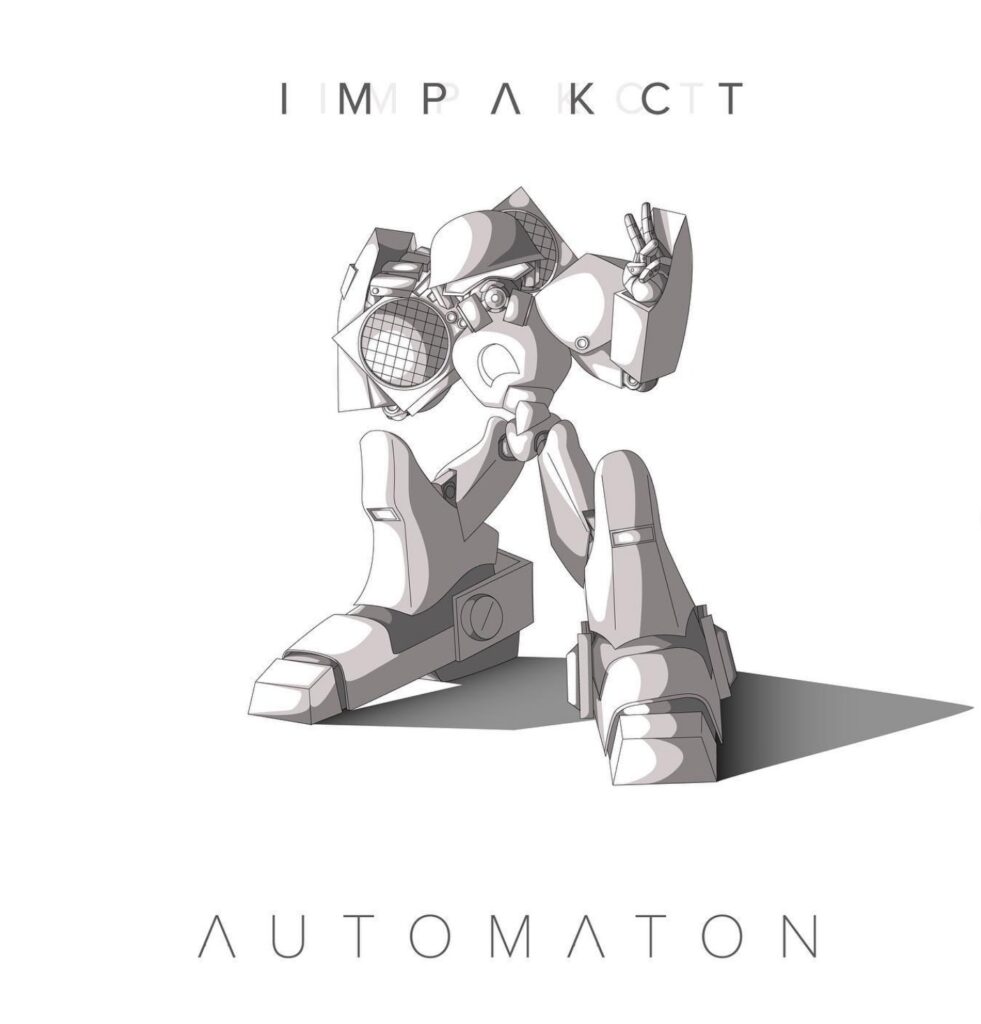 Get to know artist 'Impakct' his latest release 'Automaton a 6 song EP ...